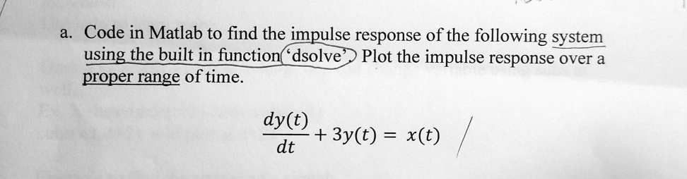 Solved Code In Matlab To Find The Impulse Response Of The Following System Using The Built In 9448