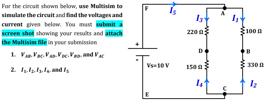 For the circuit shown below, use Multisim to simulate the circuit and find the voltages and ...