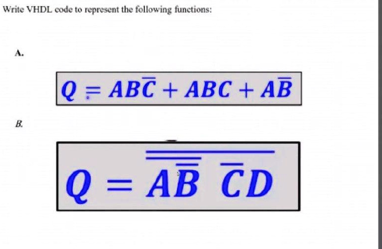 SOLVED: Write VHDL code to represent the following functions: = ABC ABC AB AB CD