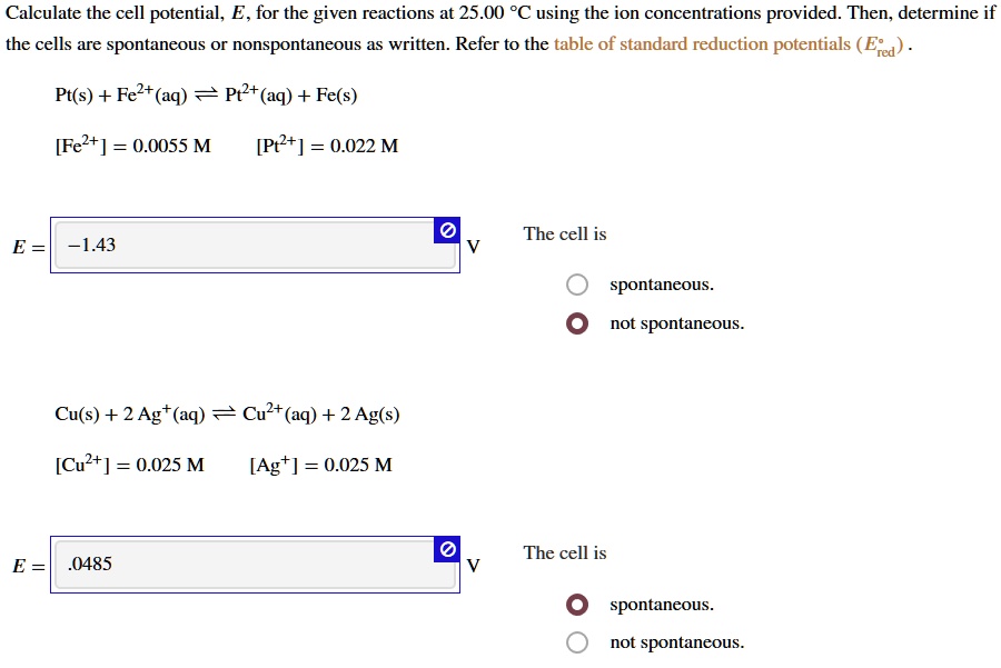 calculate the cell potential e for the given reactions at 2500 c using the ion concentrations ...