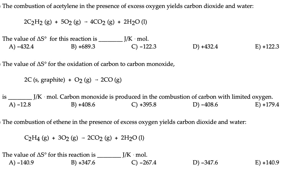 SOLVED: The combustion of acetylene in the presence of excess oxygen ...