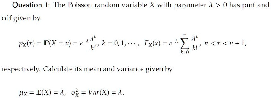 SOLVED:Question 1: The Poisson random variable X with parameter A 0 has ...