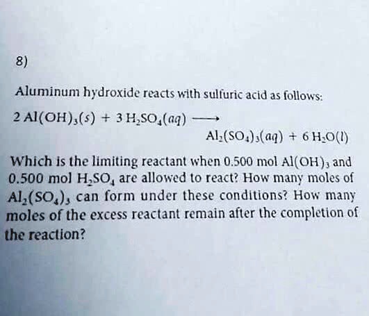 SOLVED: 8) Aluminum hydroxide reacts with sulfuric acid as follows: 2 ...