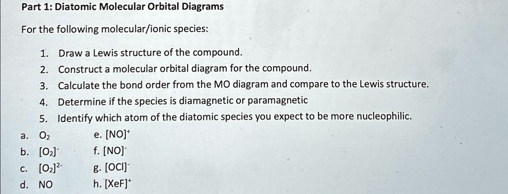 Part 1: Diatomic Molecular Orbital Diagrams For the following molecular ... Part 1: Diatomic Molecular Orbital Diagrams For the following molecular ...