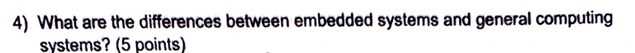 VIDEO solution: 4) What are the differences between embedded systems ...