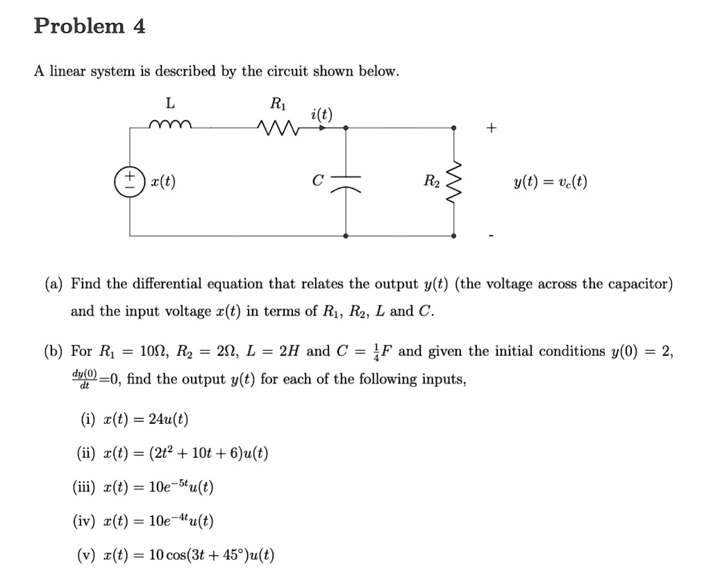 SOLVED: Problem 4 A linear system is described by the circuit shown ...