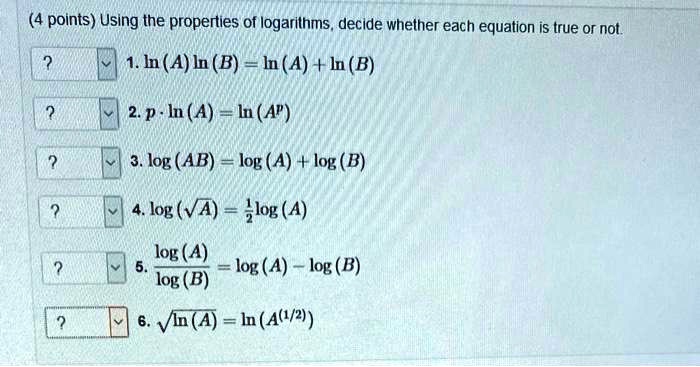 4 points using the properties of logarilhms decide whelher each equation is true or not 1lna ln ...