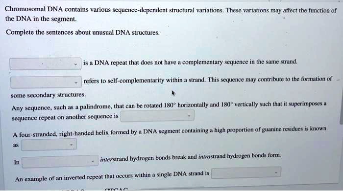 Solved Chromosomal Dna Contains Various Sequence Dependent Structural Variations These 