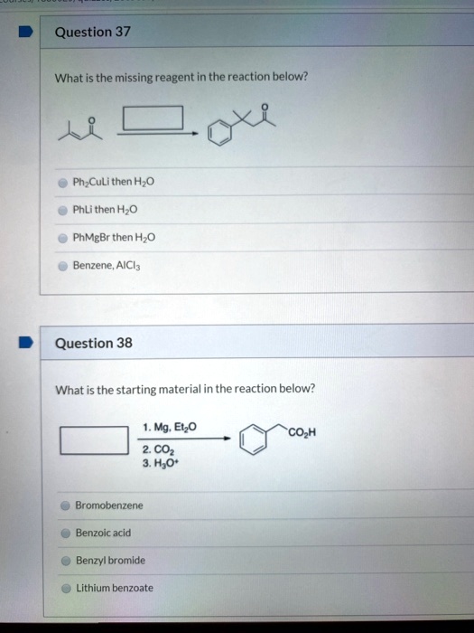 question 37 what is the missing reagent in the reaction below ph culi ...