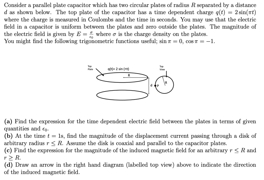 show all work please consider a parallel plate capacitor which has two ...