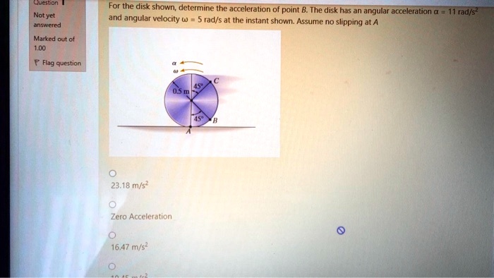 SOLVED: 2ueshon For the disk shown, determine the acceleration of point B. The disk has an ...