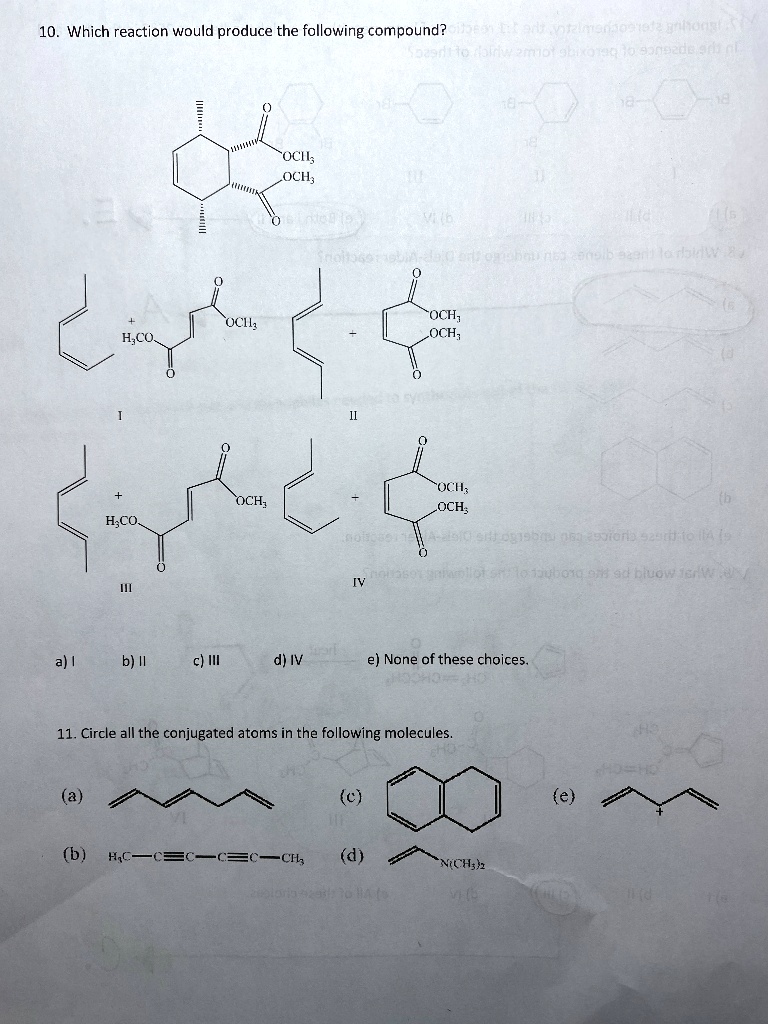 10. Which reaction would produce the following compound? H3CO OCH3 I 0 + OCH H3CO. 0 OCH OCH3 II ...