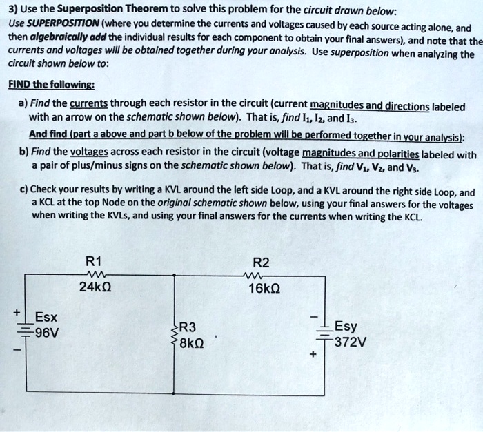 SOLVED: Use the Superposition Theorem to solve this problem for the circuit drawn below: Use ...