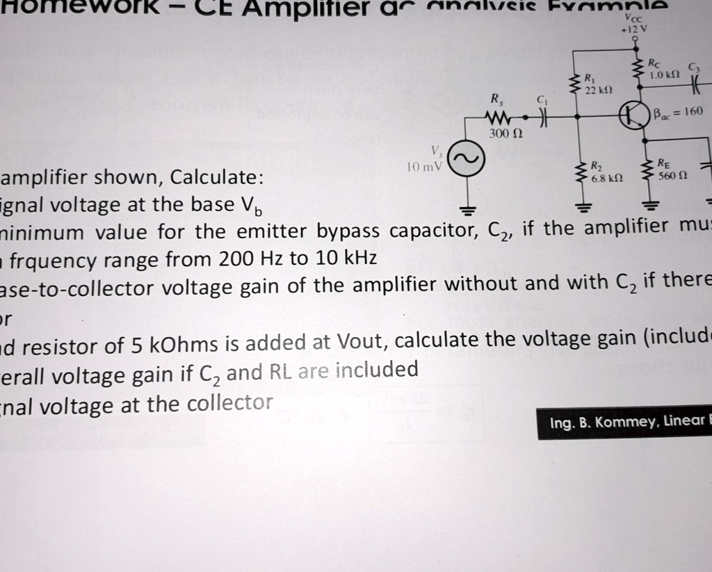 SOLVED: Amplifier shown, Calculate: Signal voltage at the base Vb Minimum value for the emitter ...