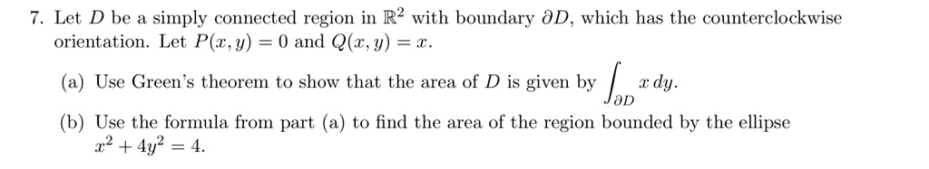 SOLVED: Let D be simply connected region in R2 with boundary €D. which has the counterclockwise ...