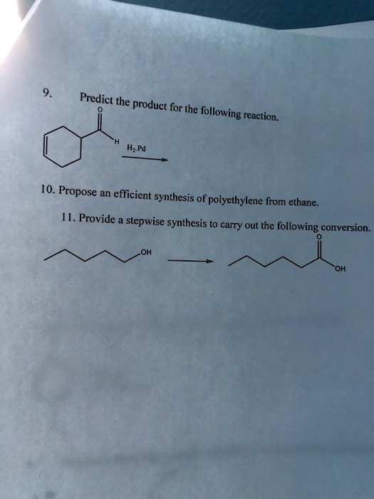 SOLVED: Predict the product for the following reaction_ Hz Pd 10_ Propose : efficient synthesis ...