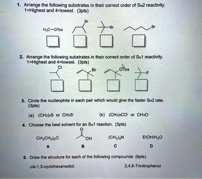 SOLVED: Arrange the following substrates in their correct order of Sn2 ...