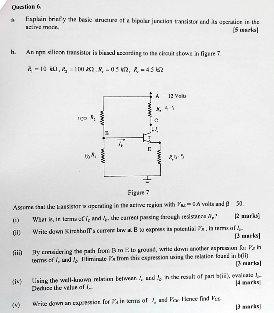 SOLVED: Question 6. a. Explain briefly the basic structure of a bipolar junction transistor and ...