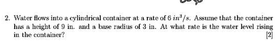SOLVED: 2. Water flows into a cylindrical container at a rate of 6 in/s ...