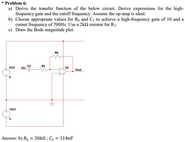 SOLVED: Problem 6: a) Derive the transfer function of the below circuit. Derive expressions for ...