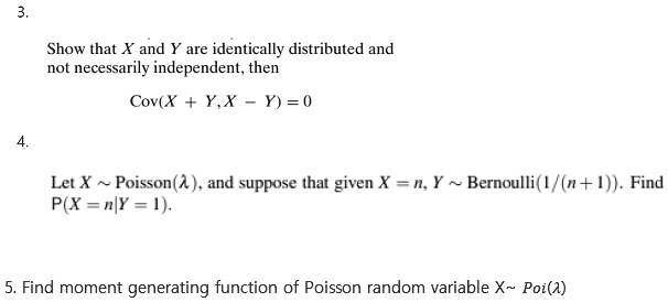 SOLVED: Show that X and Y are identically distributed and not necessarily independent, then Cov ...