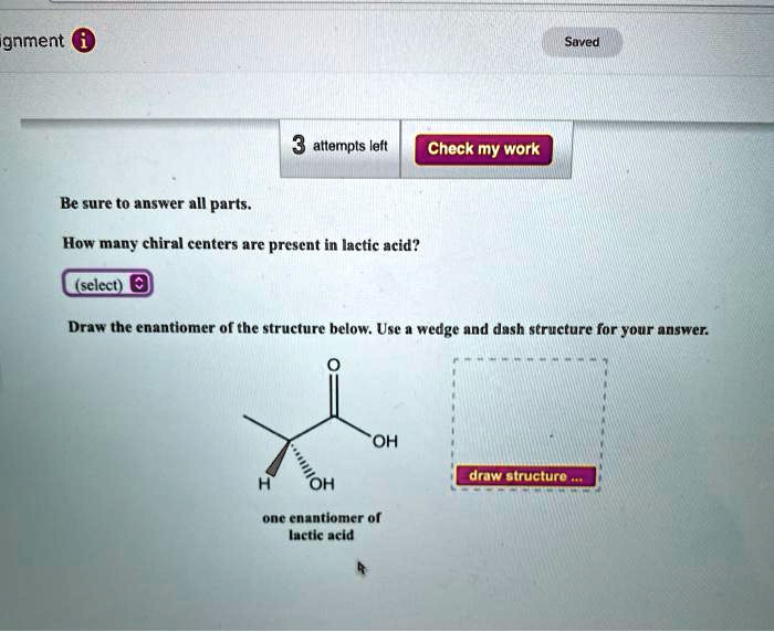 SOLVED: Ignment Saved attempts left Check my work Be sure t0 answer all ...
