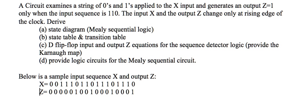 A Circuit Examines A String Of 0s And 1s Applied To The X Input And Generates An Output Z1