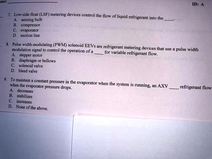 me: 7. Low-side float (LSF) metering devices control the flow of liquid ...