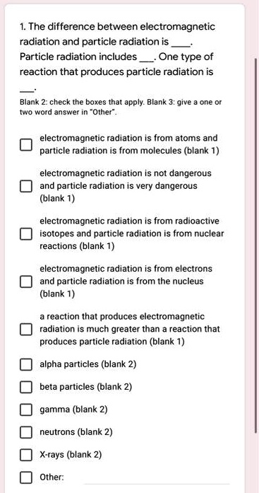 1. The difference between electromagnetic radiation and particle ...