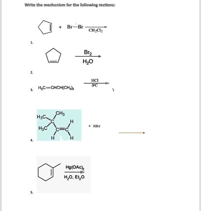 SOLVED: organic mechanism assignment Write the mechanism for the following reactions: 1. Br-Br ...