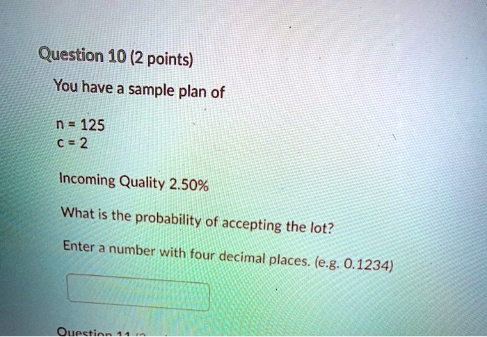 SOLVED: Question 10 (2 points) You have a sample plan of n = 125 C = 2 ... SOLVED: Question 10 (2 points) You have a sample plan of n = 125 C = 2 ...