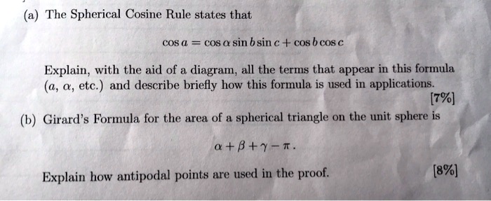 SOLVED: The Spherical Cosine Rule states that COS a COS Sin b sin ...
