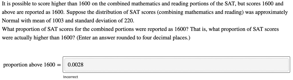 [GET ANSWER] it is possible to score higher than 1600 on the combined ...