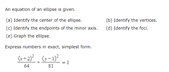 SOLVED: An equation of an ellipse is given. (a) Identify the center of ...