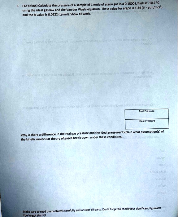 SOLVED: (12 points) Calculate the pressure of a sample of 1 mole of argon ge5ina 0.1500 L fask;a ...