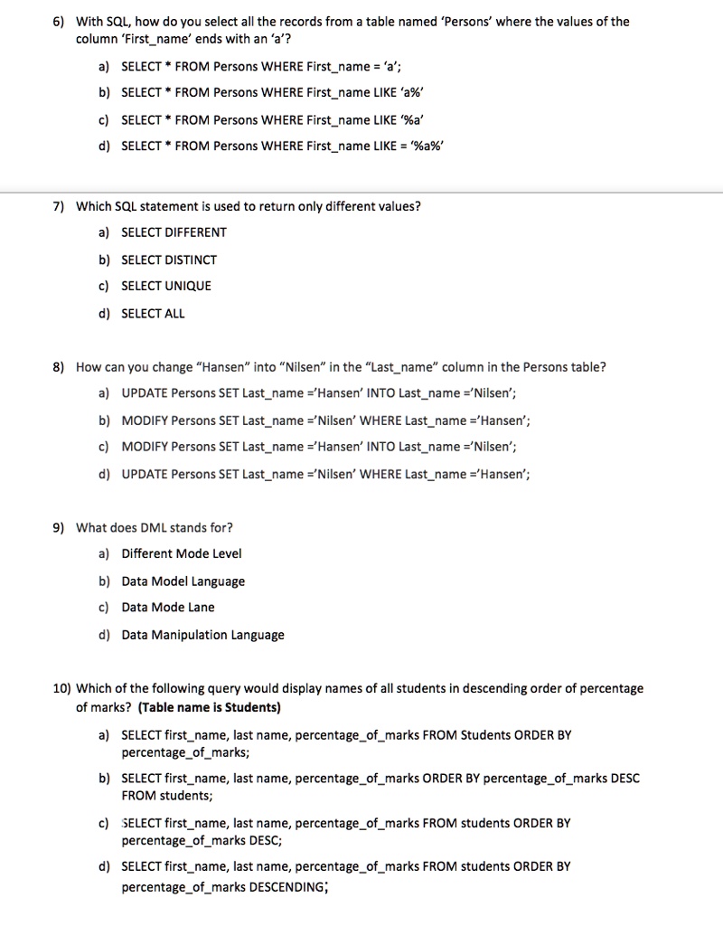 SOLVED: 6) With SQL, how do you select all the records from a table named 'Persons' where the ...