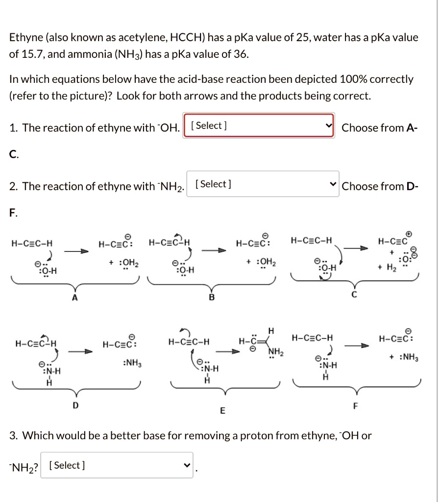 ethyne also known as acetylene hcch has a pka value of 25water has a ...