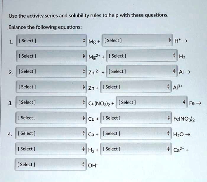 use the activity series and solubility rules to help with these ...