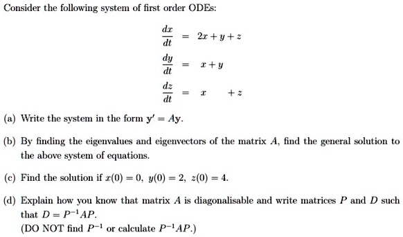 Solved Consider The Following System Of First Order Odes D 2r Y 2 D I Y D Write The System