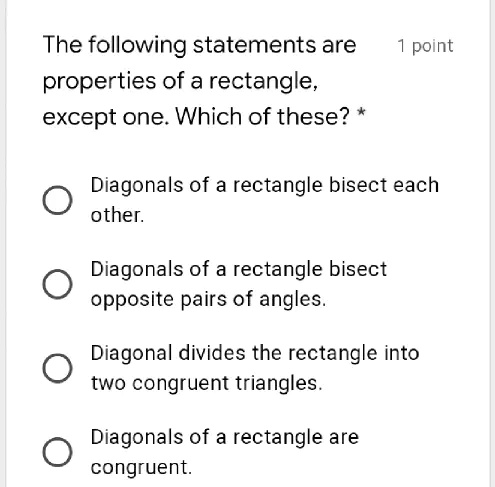 SOLVED: The following statements are properties of a rectangle, except ...