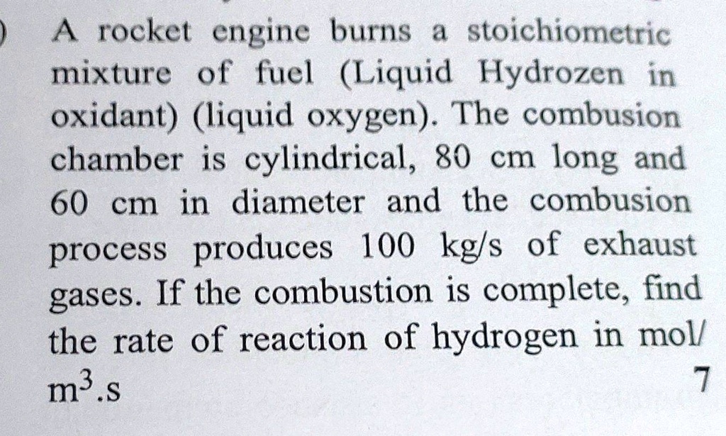 SOLVED: Texts: A rocket engine burns a stoichiometric mixture of fuel ...