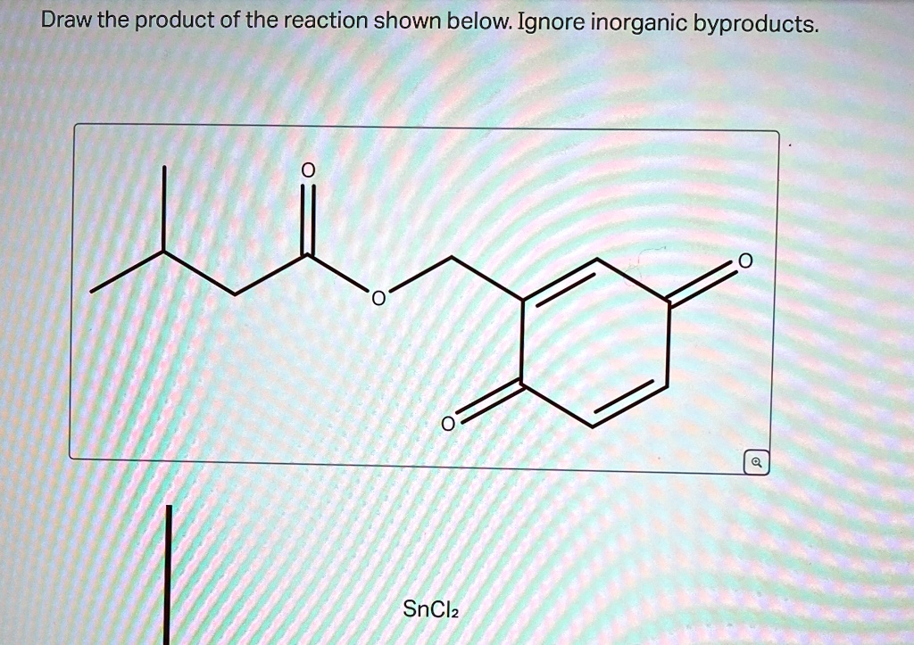 draw the product of the reaction shown below ignore inorganic ...