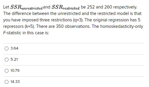 Let SSRunrestricted and SSRrestricted be 252 and 260 respectively. The ...