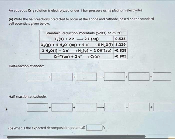 SOLVED: please dont use chat gpt because its wrong An aqueous Crl solution is electrolyzed under ...