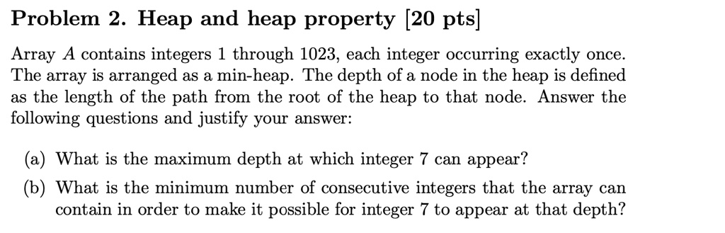Solvedproblem 2 Heap And Heap Property 20 Pts Array A Contains Integers 1 Through 1023 Each 1657