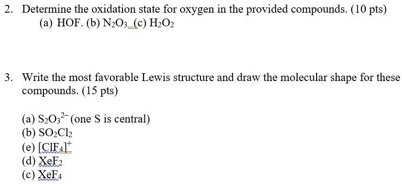 SOLVED:Determine the oxidation state for oxygen in the provided ...
