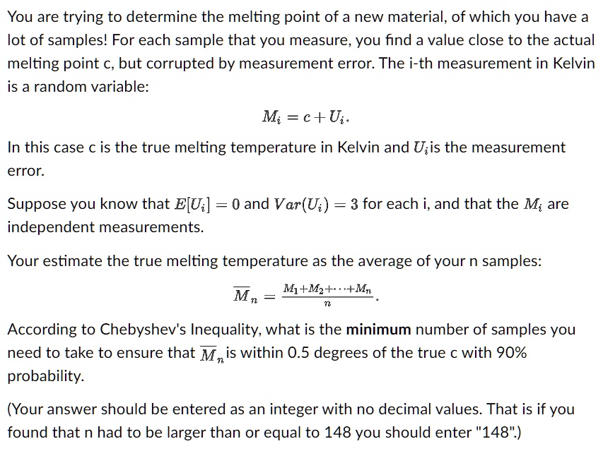 SOLVED:You are trying to determine the melting point of a new material ...