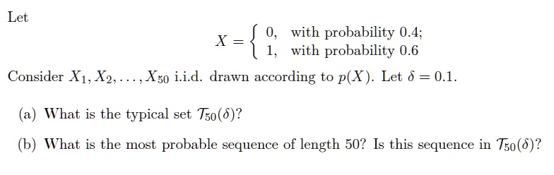 SOLVED: Let with probability 0.4; x= with probability 0.6 Consider X,X2 ...