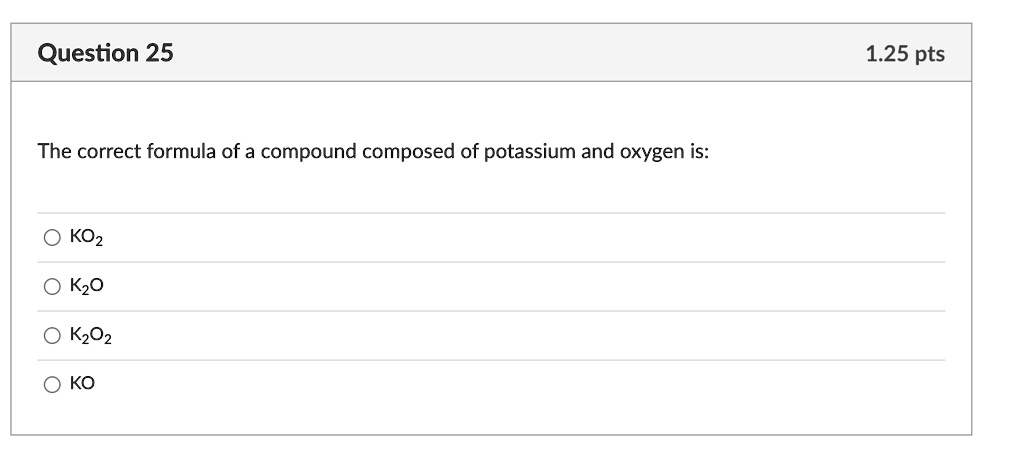 SOLVED:Question 25 1.25 pts The correct formula of a compound composed ...