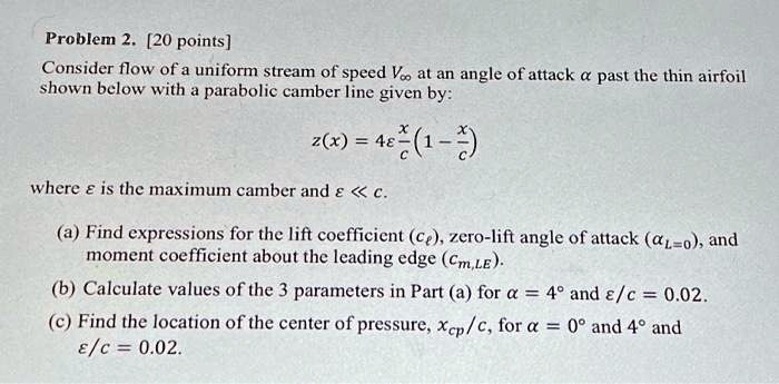 Problem 2. [20 points] Consider flow of a uniform stream of speed V∞ at an angle of attack α ...
